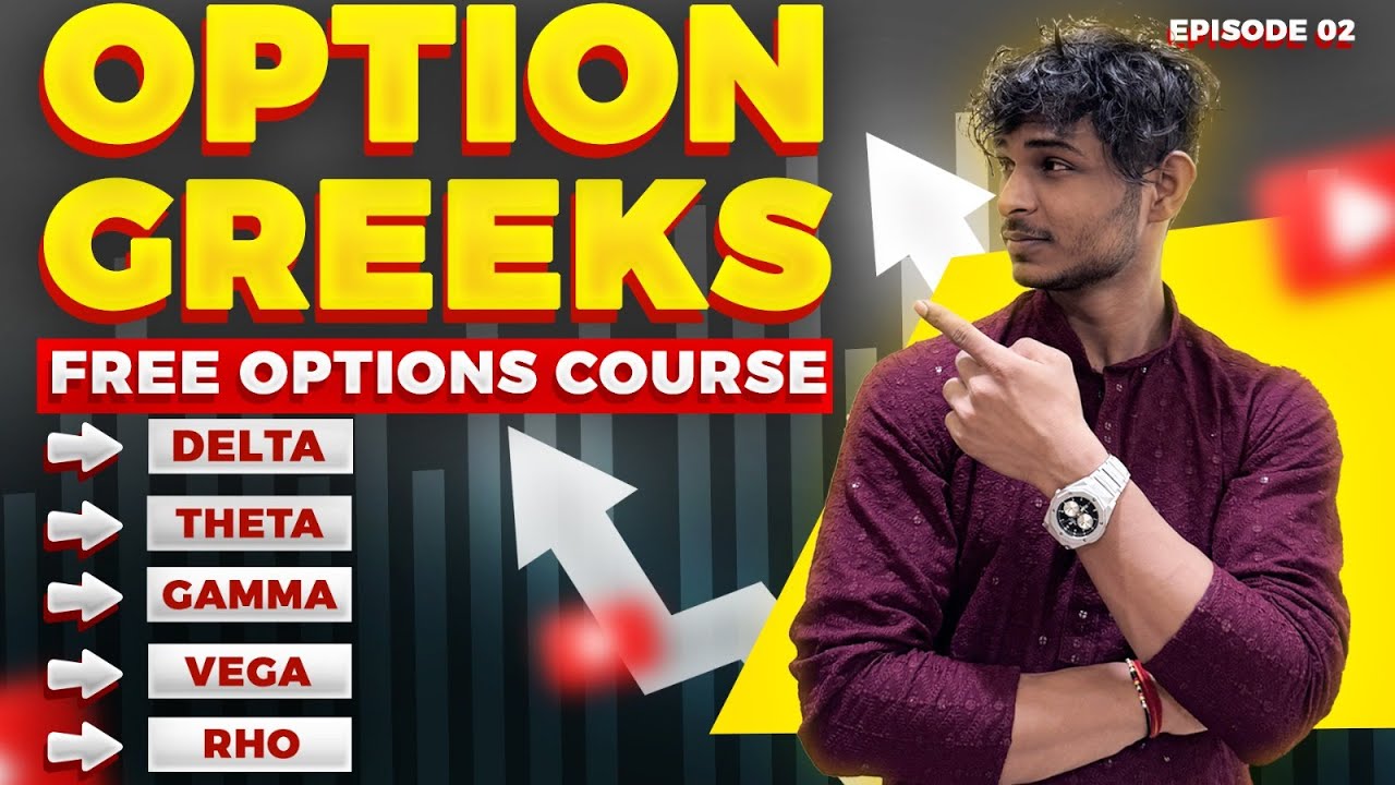 OPTION GREEKS EXPLAINED | Lec 02 - OPTIONS TRADING COURSE - YouTube