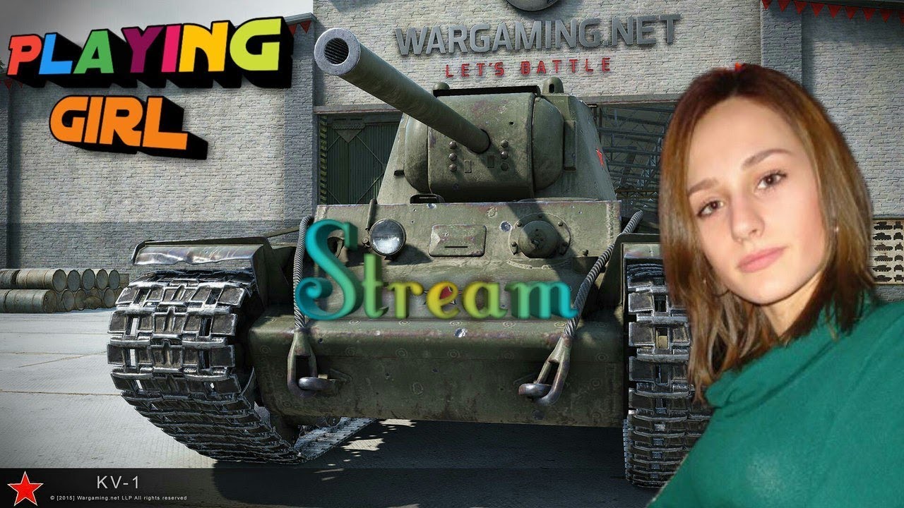 WOT//СТРИМ//Playing Girl - YouTube