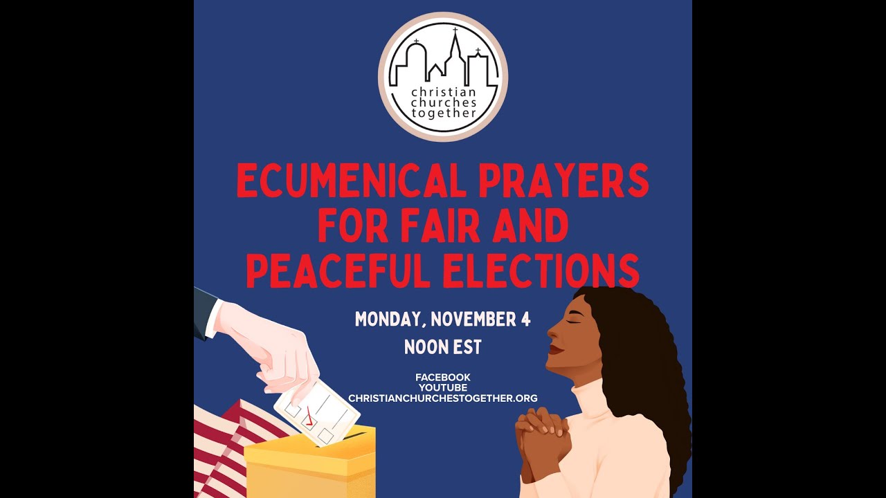 Ecumenical Prayers for Fair and Peaceful Elections - YouTube