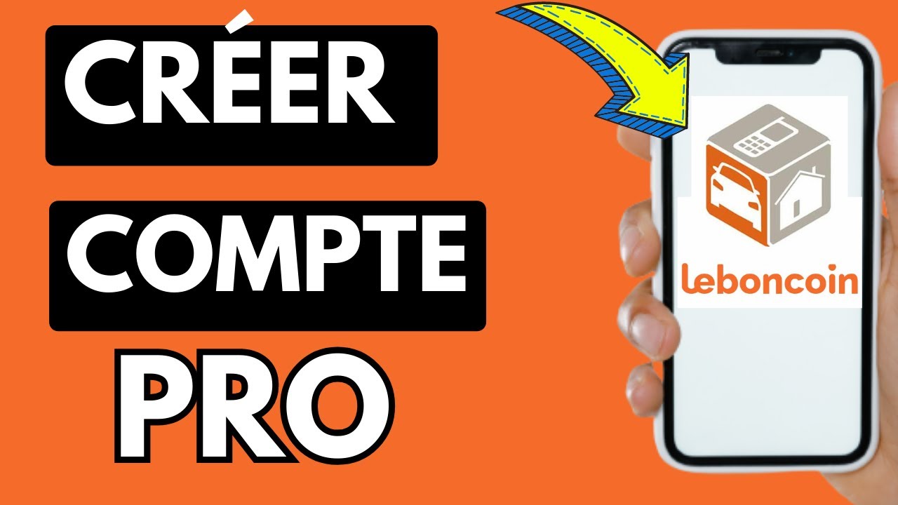 Comment Créer Un Compte Professionnel Sur Le Bon Coin (Très Facile) - YouTube