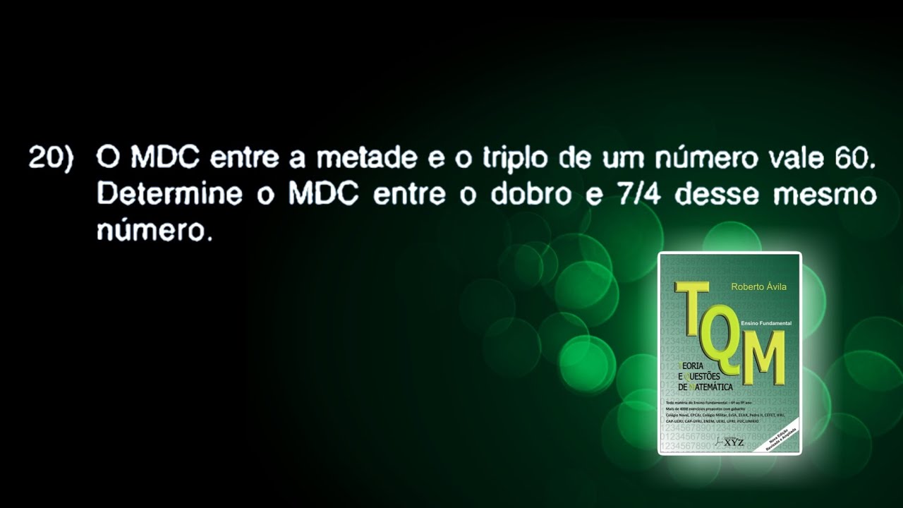 TQM Cap. 6 (Máximo Divisor Comum- Ex. 20) - YouTube