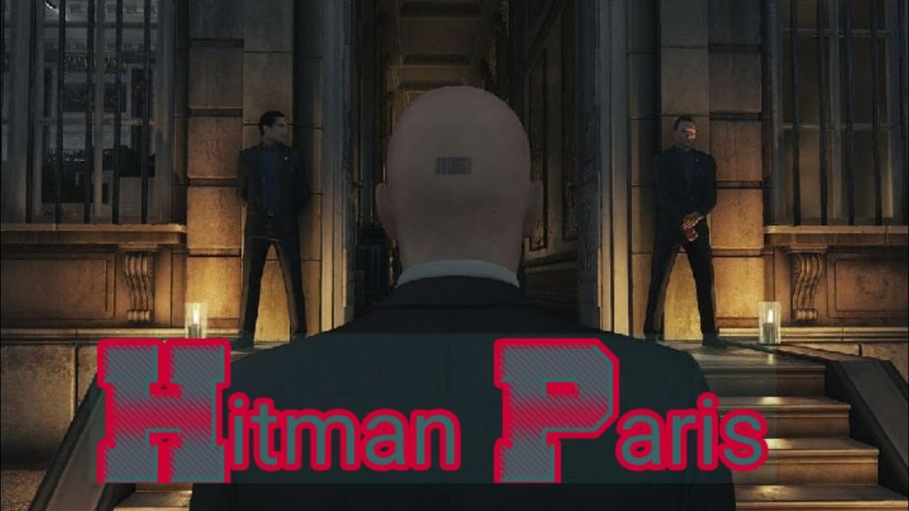 hitman no speak french but can blend in nicely (hitman paris level ...