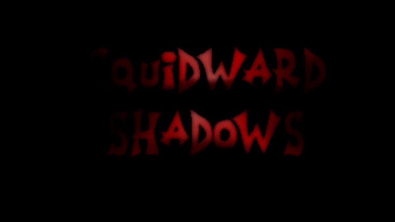Squidward's Shadows - YouTube