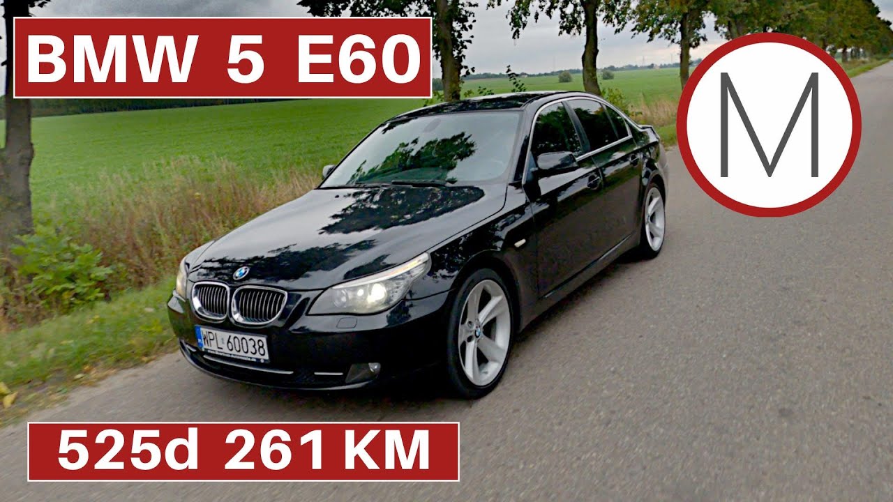 BMW E60 525 D | 261 KM | Wady i zalety | MOTOHOLIZM | TestPL - YouTube