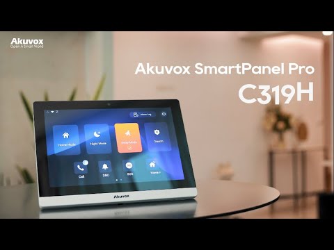 Akuvox SmartPanel Pro C319H: It's Time to Know More and Worry Less ...