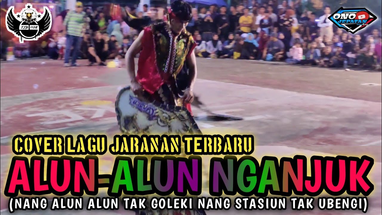 Cover lagu Jaranan ALUN ALUN NGANJUK Terbaru versi Jaranan TURONGGO ...