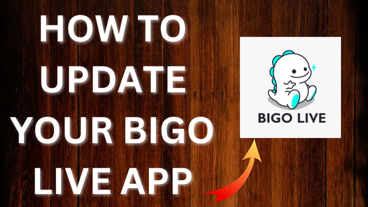 How To Update Bigo Live Video App - YouTube