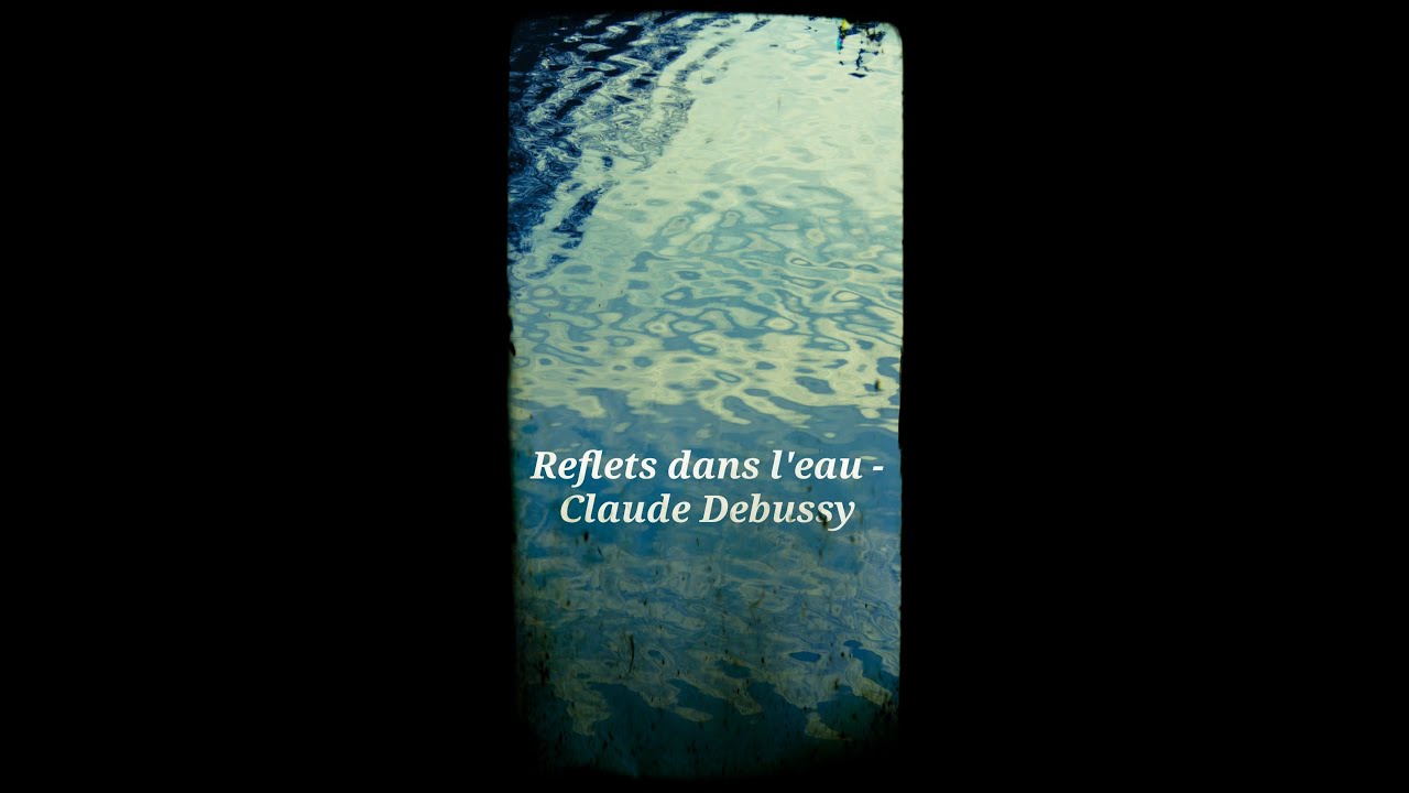 Reflets dans l'eau - Claude Debussy - YouTube