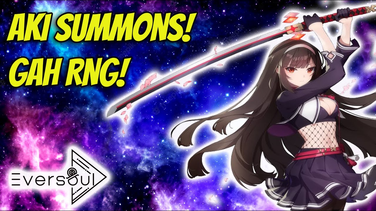 AKI SUMMONS! GAH RNG!! Eversoul - YouTube
