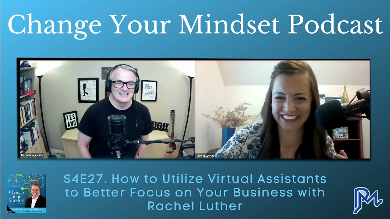 S4E27. How to Utilize Virtual Assistants to Better Focus on Your ...