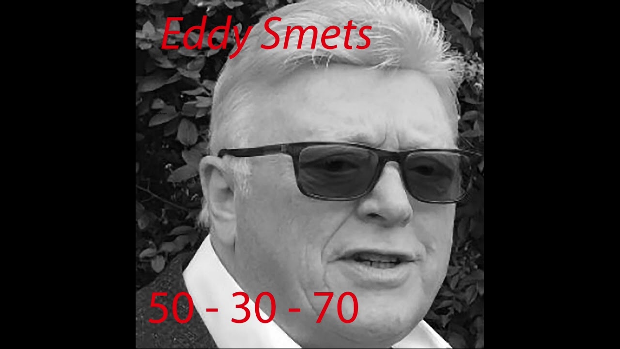 Eddy Smets 50 - 30 - 70 Officiele Release - YouTube