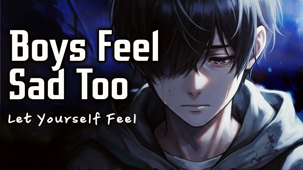 Boys Feel Sad Too – Let Yourself Feel || by Relatone (Official Lyrics ...