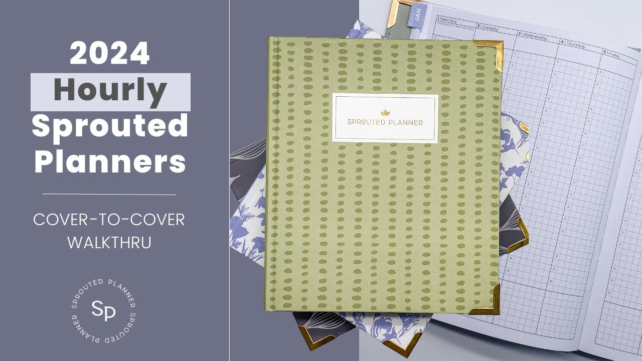 2024 Hourly Sprouted Planner Walkthru - YouTube