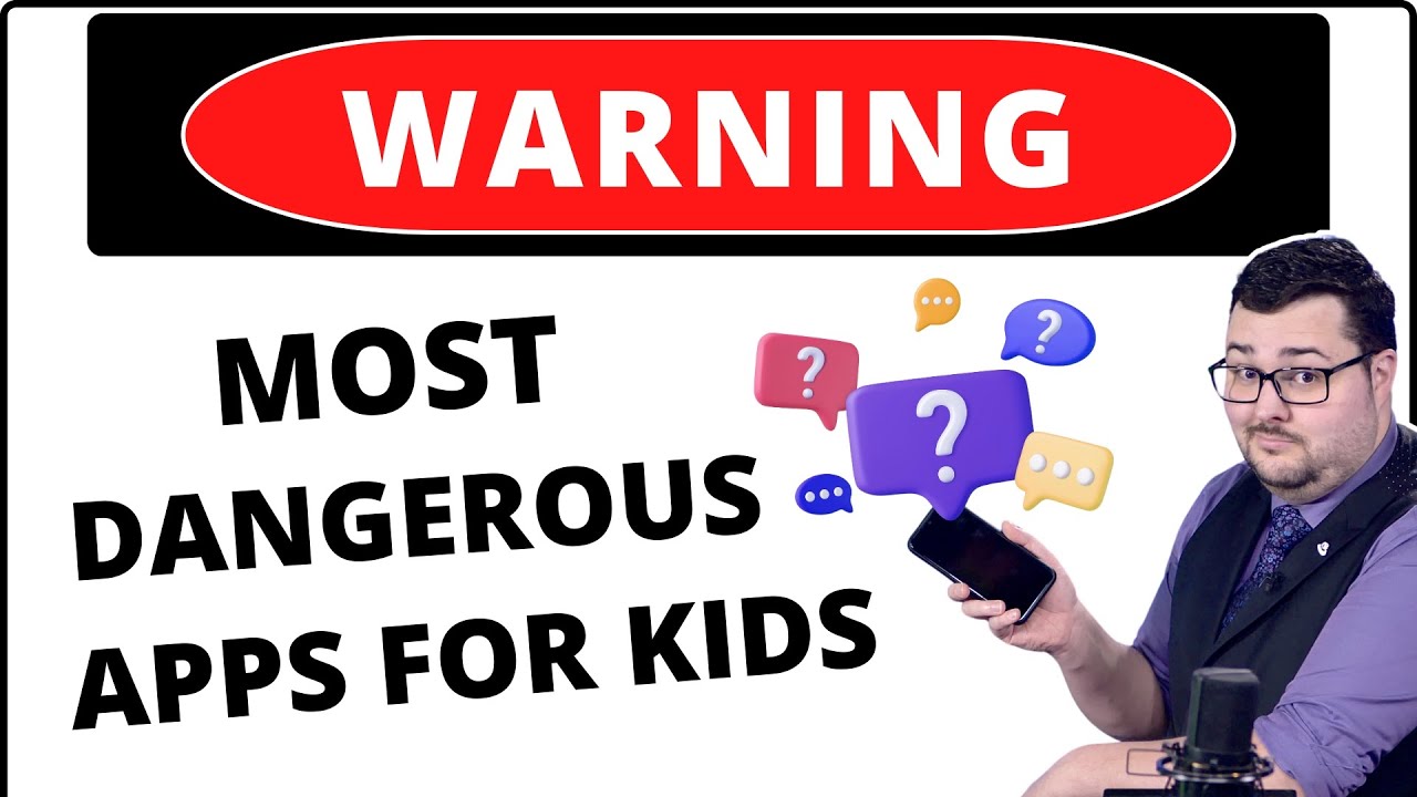 The Most Dangerous Apps For Kids - What to Look For - YouTube
