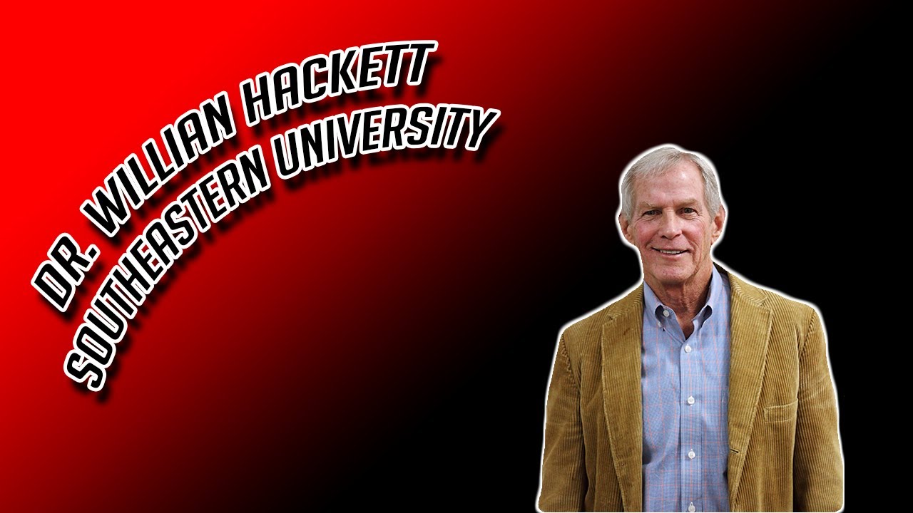 Interviewing Dr. William Hackett from Southeastern University ...