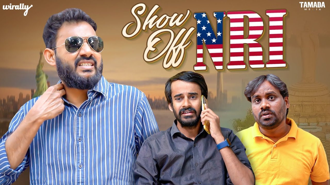 Show Off NRI || Wirally Originals || Tamada Media - YouTube