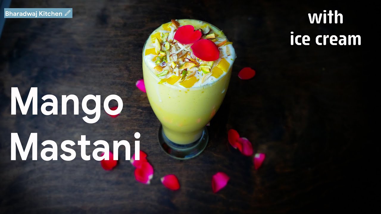 easy mango mastani recipe | mango milkshake with ice cream | mango ...