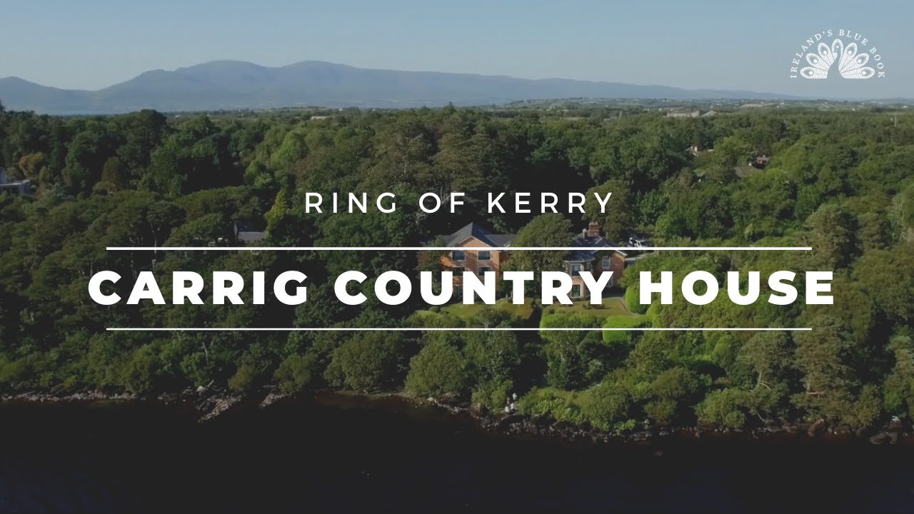 Carrig Country House, Hotel and Restaurant, Ring of Kerry - Ireland's ...