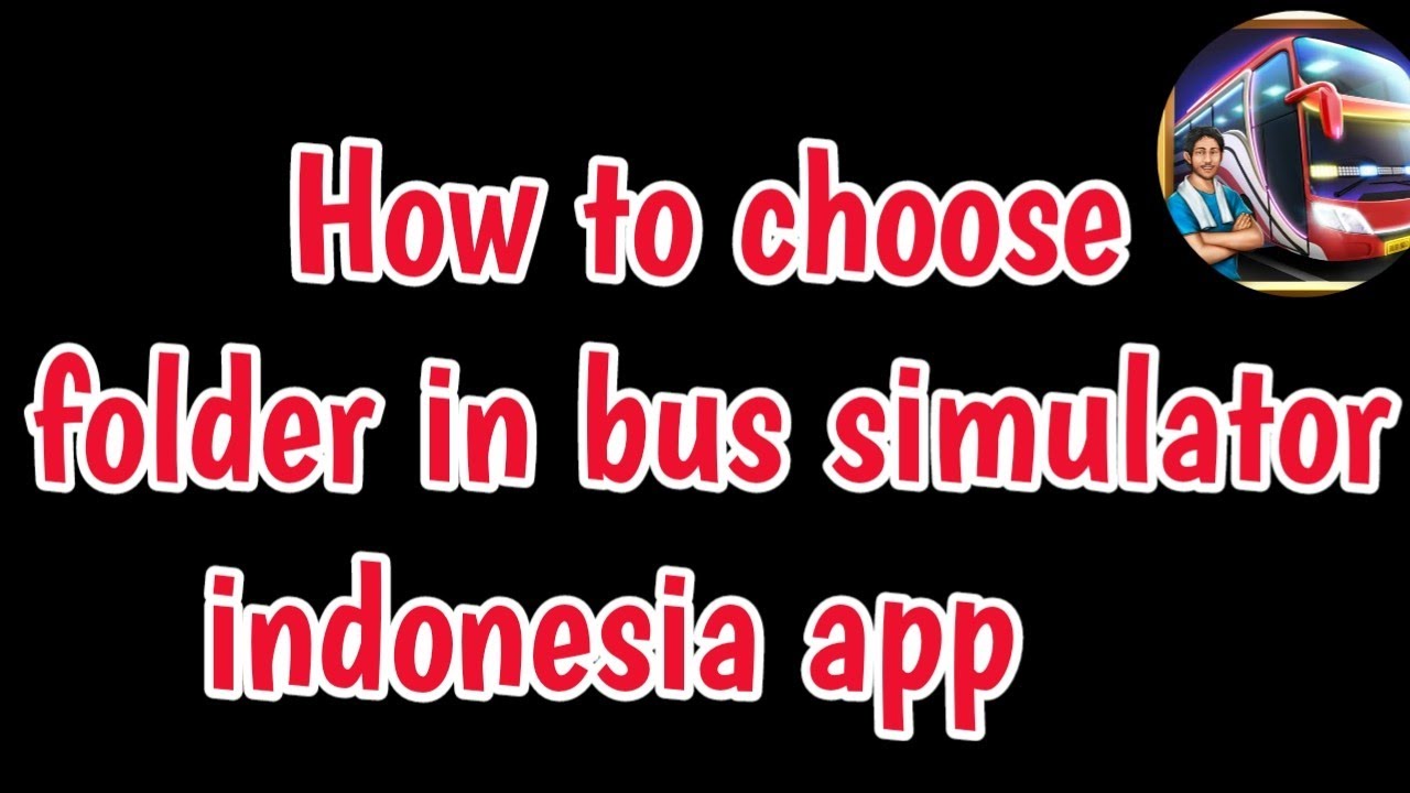 How to choose folder in bus simulator indonesia | How to choose file ...