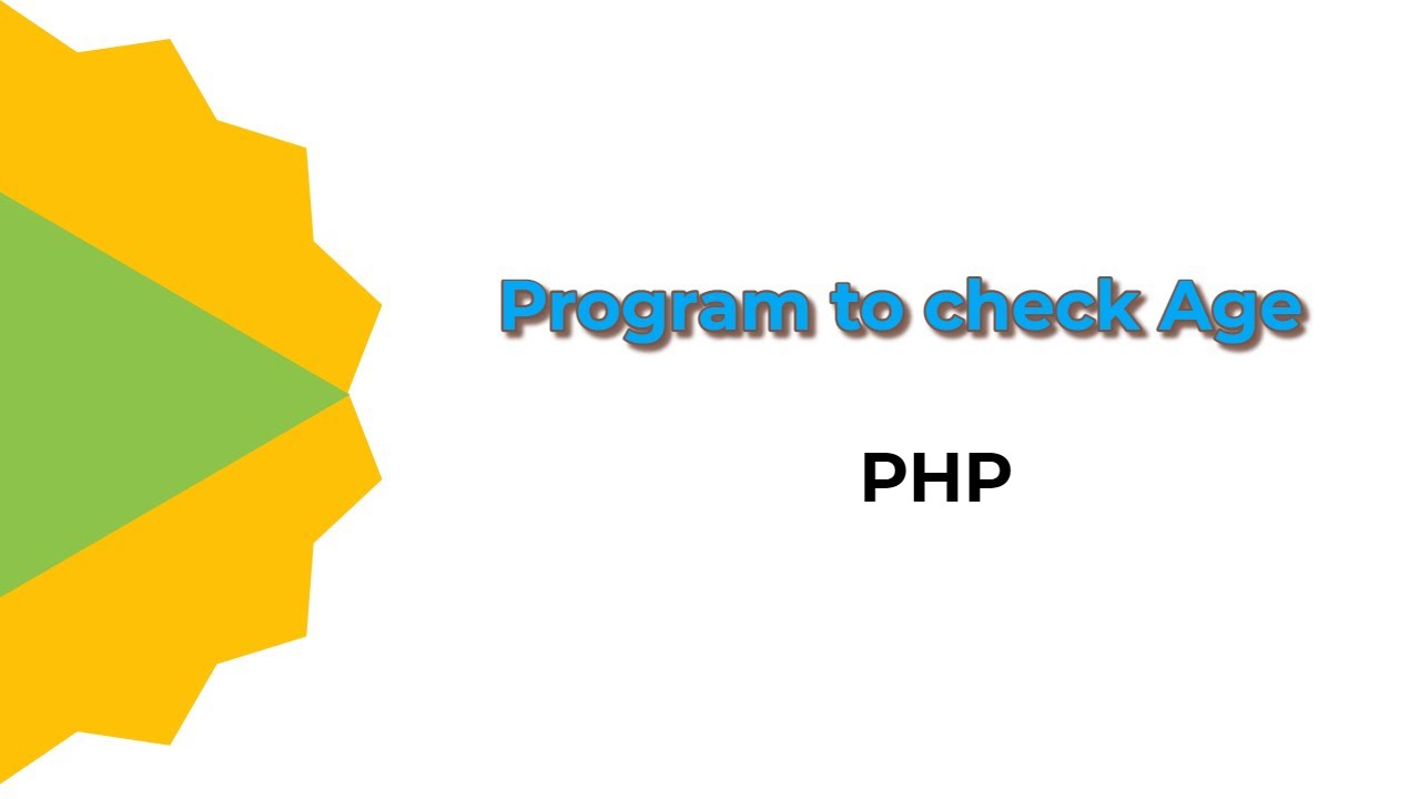 Program To Check Age In PHP YouTube Program To Check Age In PHP YouTube
