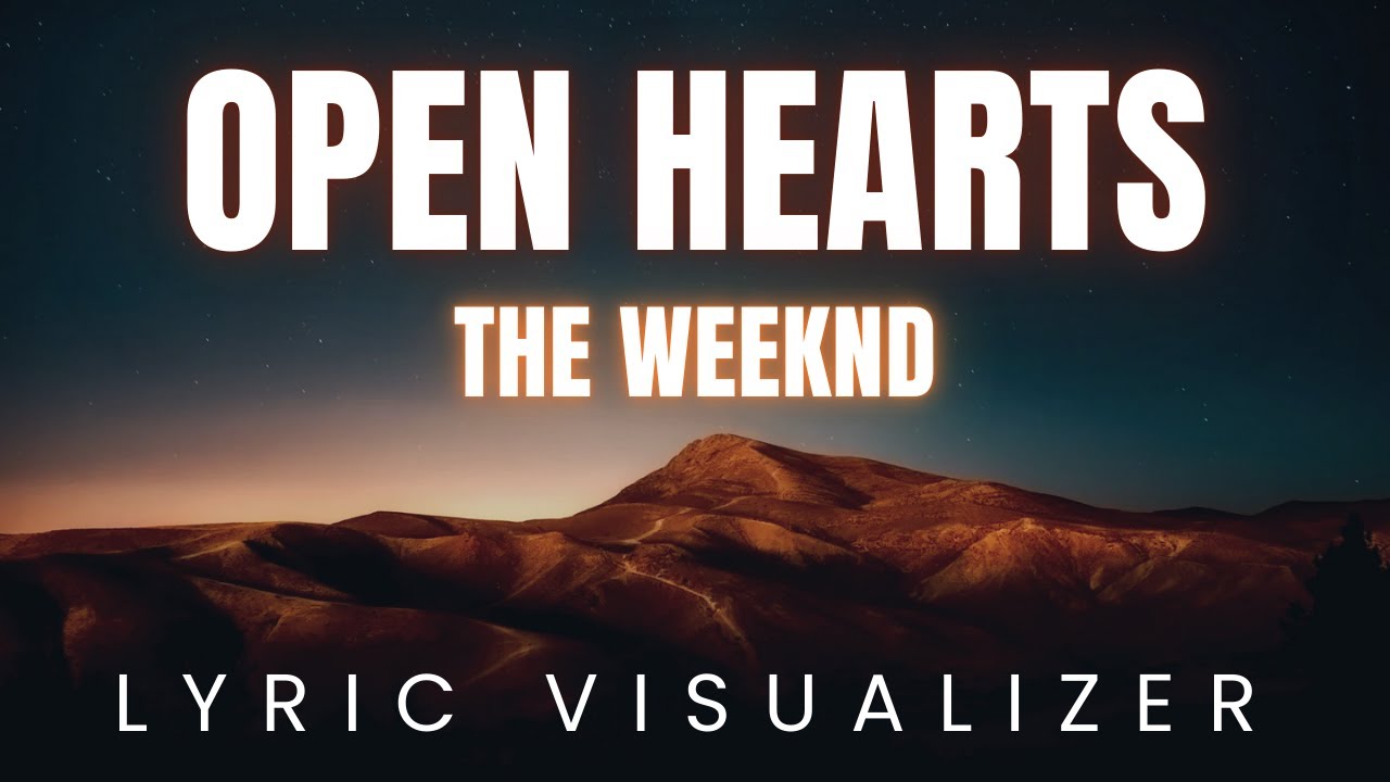 The Weeknd - Open Hearts | LYRIC VISUALIZER - YouTube