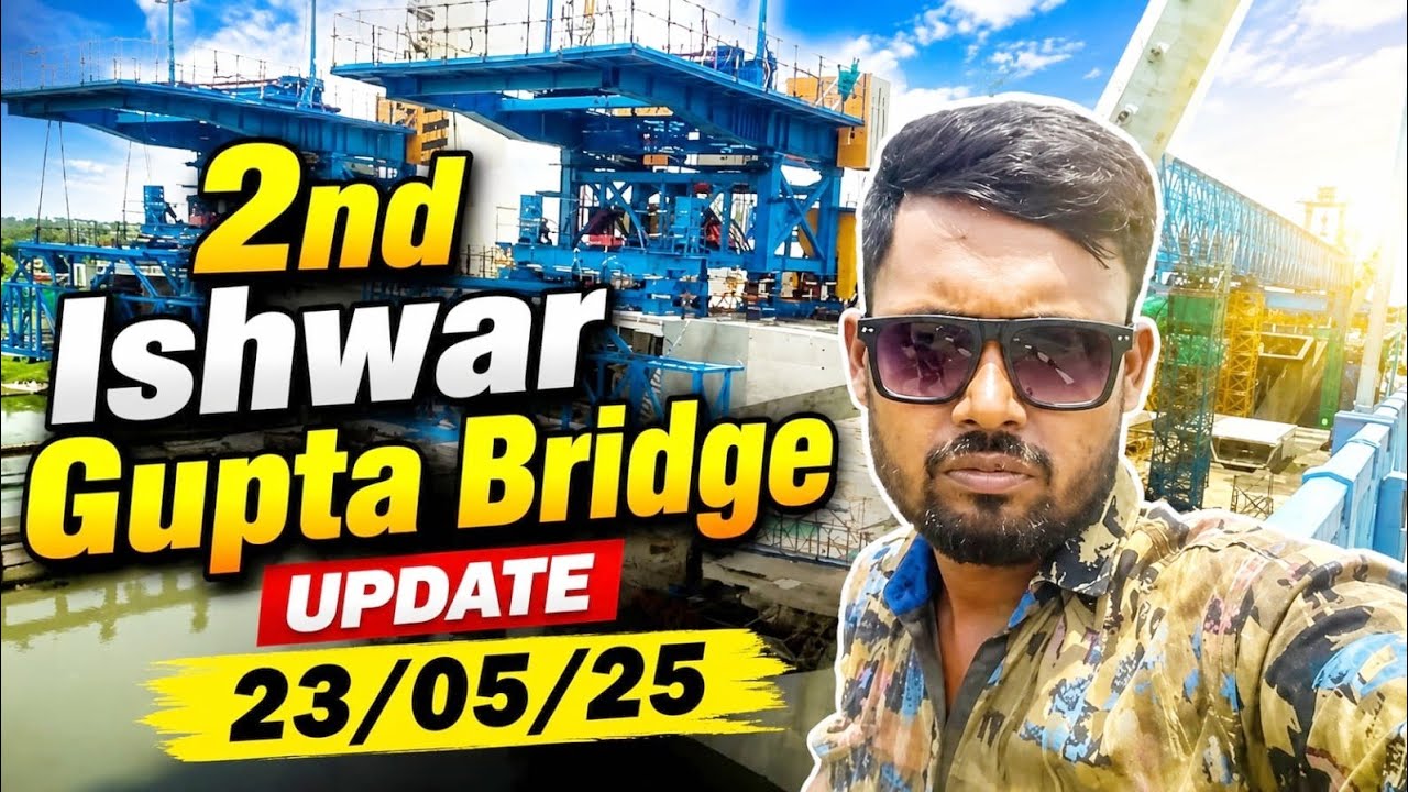 2nd Ishwar Gupta Bridge Update 23/05/25 | Kalyani Expressway Update ...