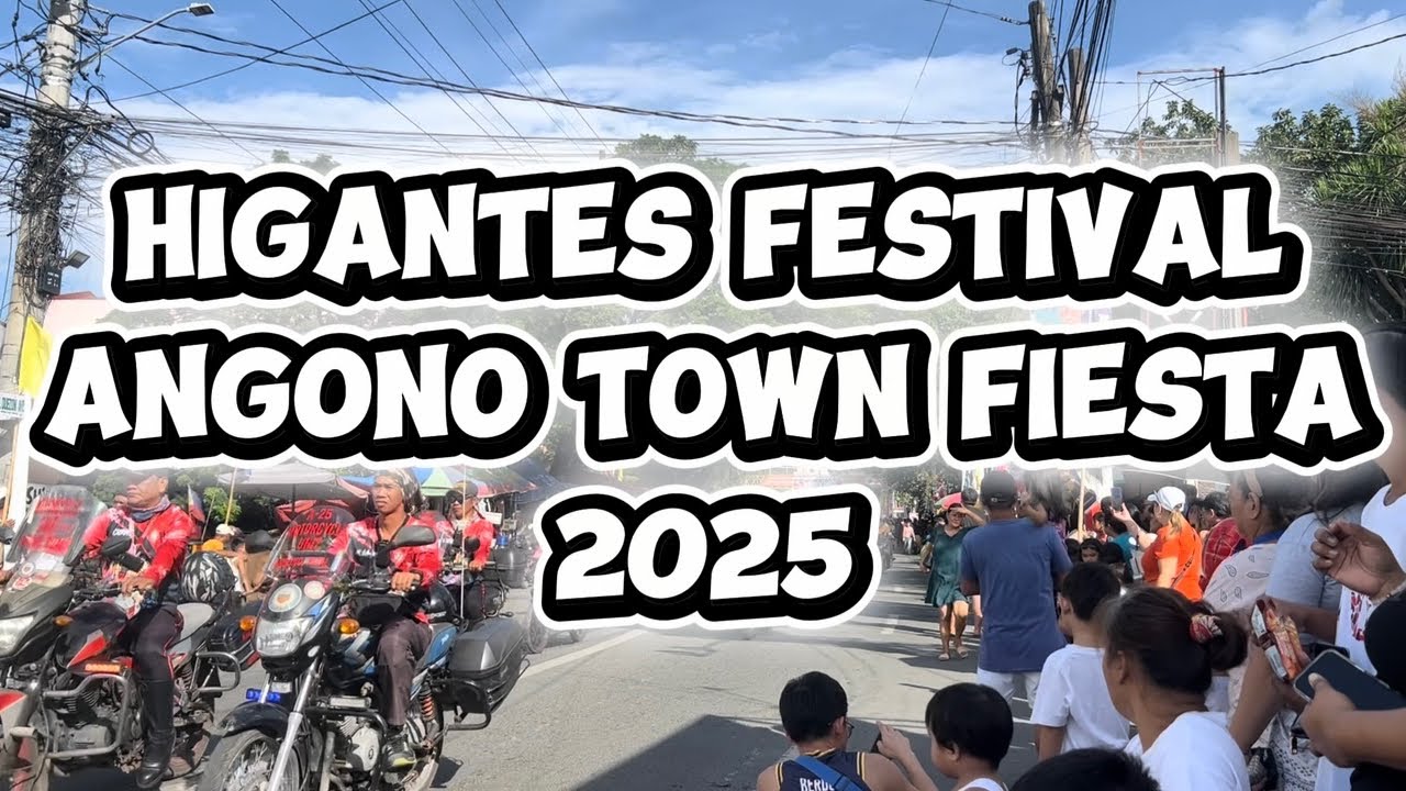 HIGANTES FESTIVAL 2025 in ANGONO, RIZAL #angonorizal # ...