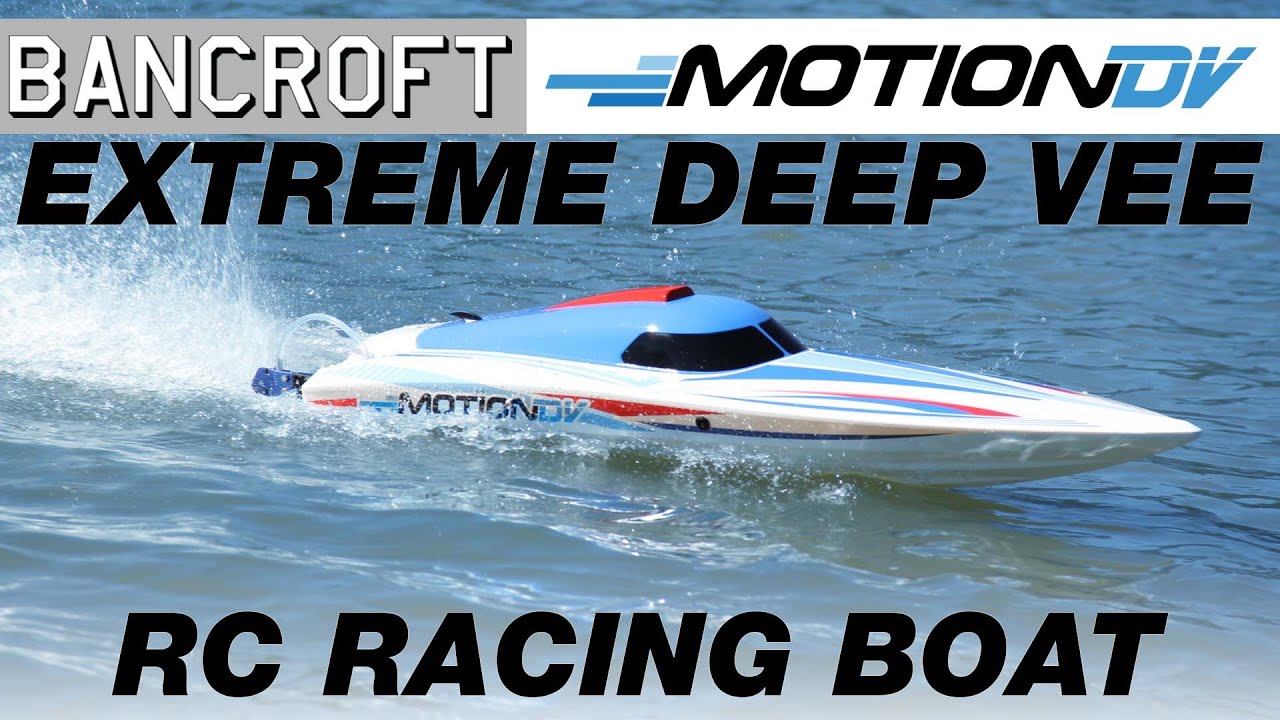 ALL-NEW! Bancroft Motion DV Extreme RC Racing Boat Overview | Motion RC ...