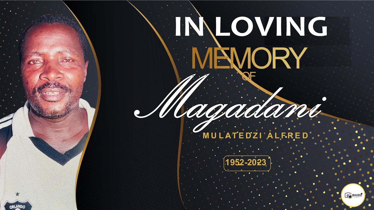 MEMORIAL SERVICE OF MAGADANI MULATEDZI ALFRED - YouTube