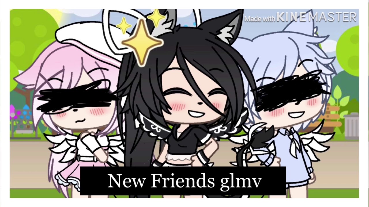 New friends - glmv - YouTube