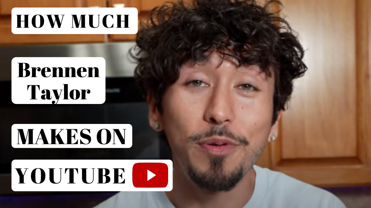 How much Brennen Taylor makes on Youtube - YT Money Business Model ...