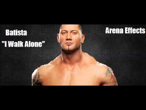 WWE - Batista Theme Song - I Walk Alone (Arena Effects) + DL - YouTube