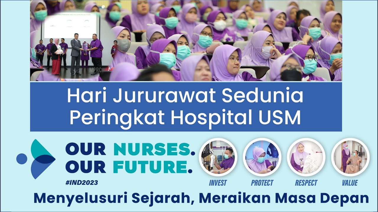 OUR NURSE, OUR FUTURE I HAPPY NURSES DAY 2023 I HOSPITAL USM - YouTube