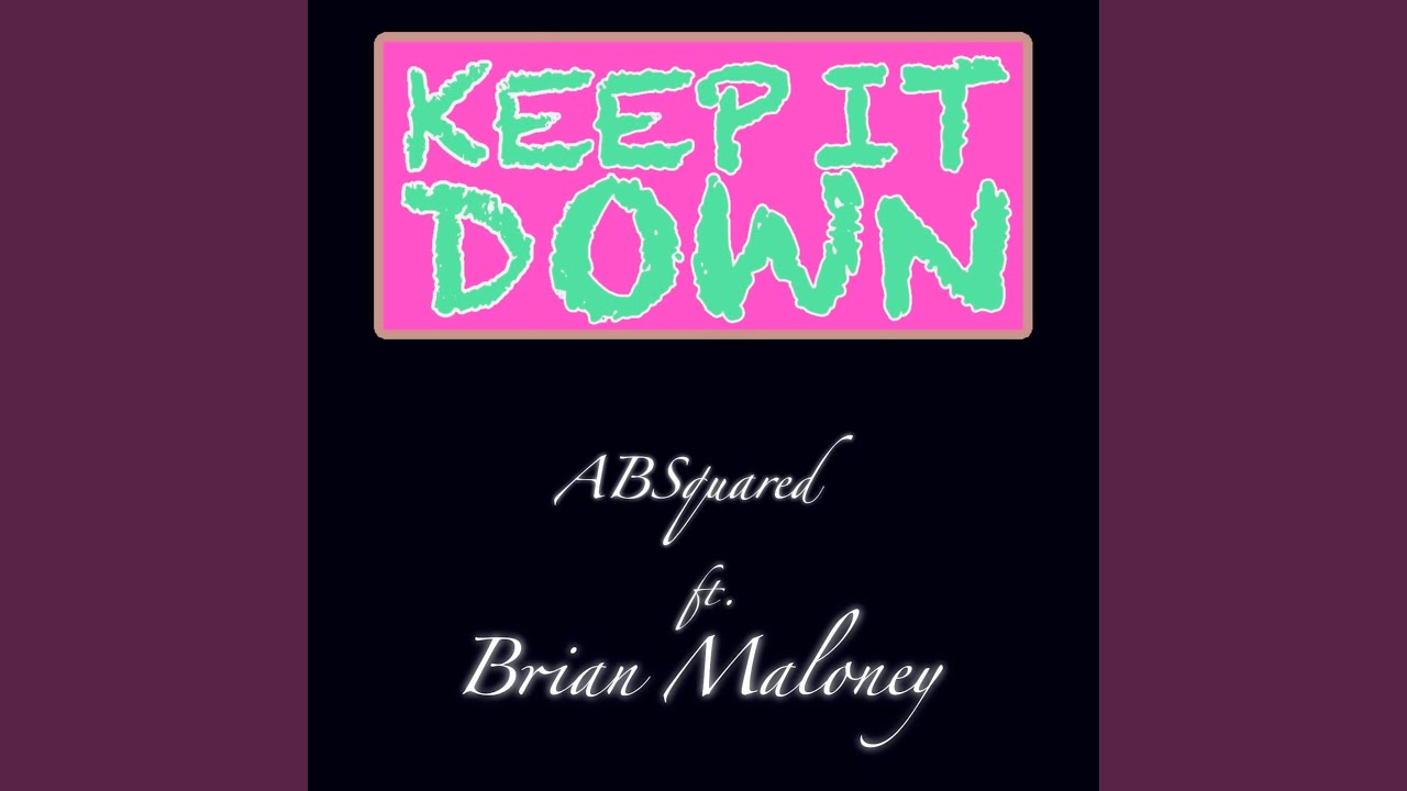 Keep It Down - YouTube