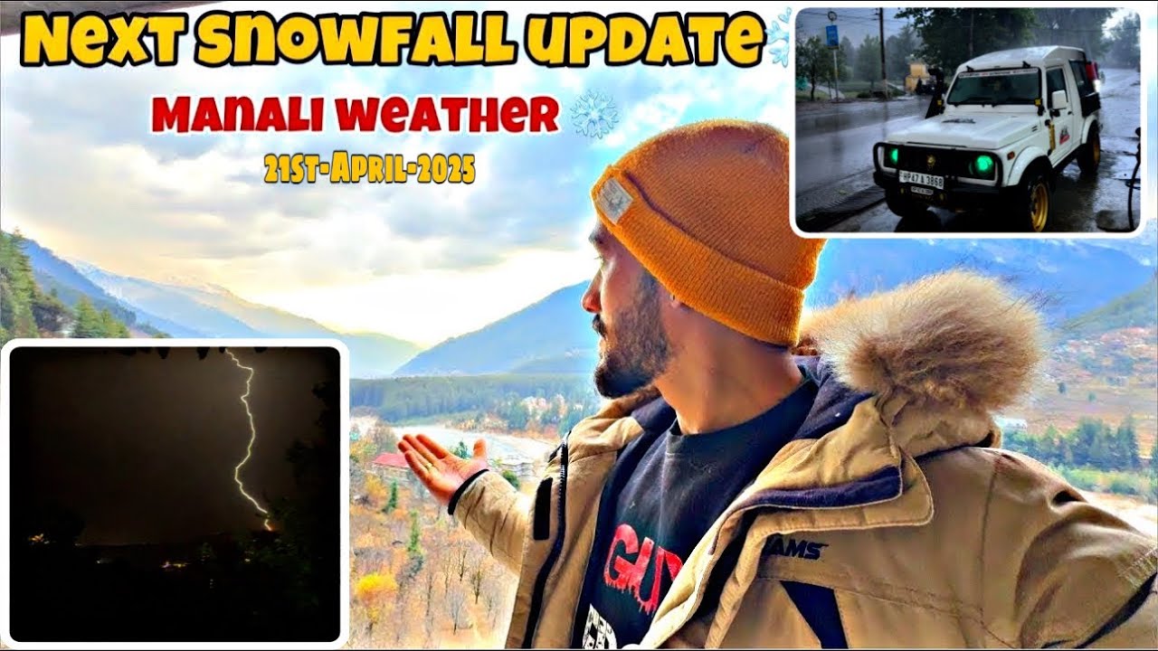Kullu-Manali weather update | Manali in April 2025 | Snowfall update ️ ...