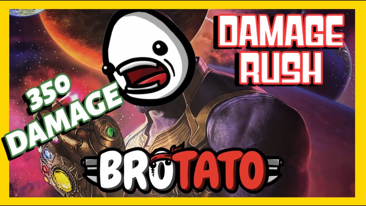BROTATO - 350 DAMAGE - LOUD - GAMEPLAY - NO COMMENTARY - YouTube