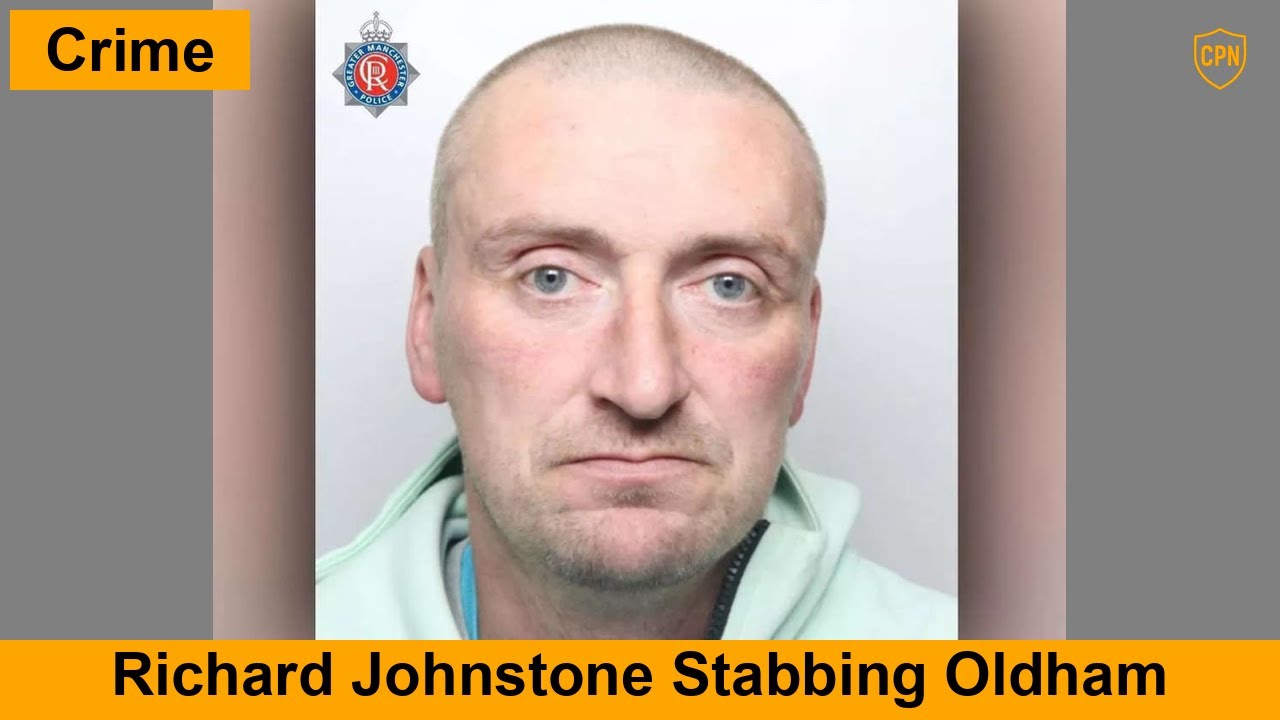 2025-12-24: Richard Johnstone Stabbing Oldham - YouTube