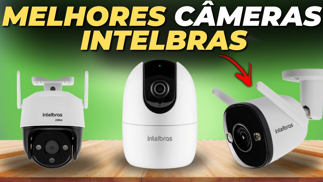 MELHORES CÂMERAS DA INTELBRAS PARA COMPRAR EM 2026! - YouTube