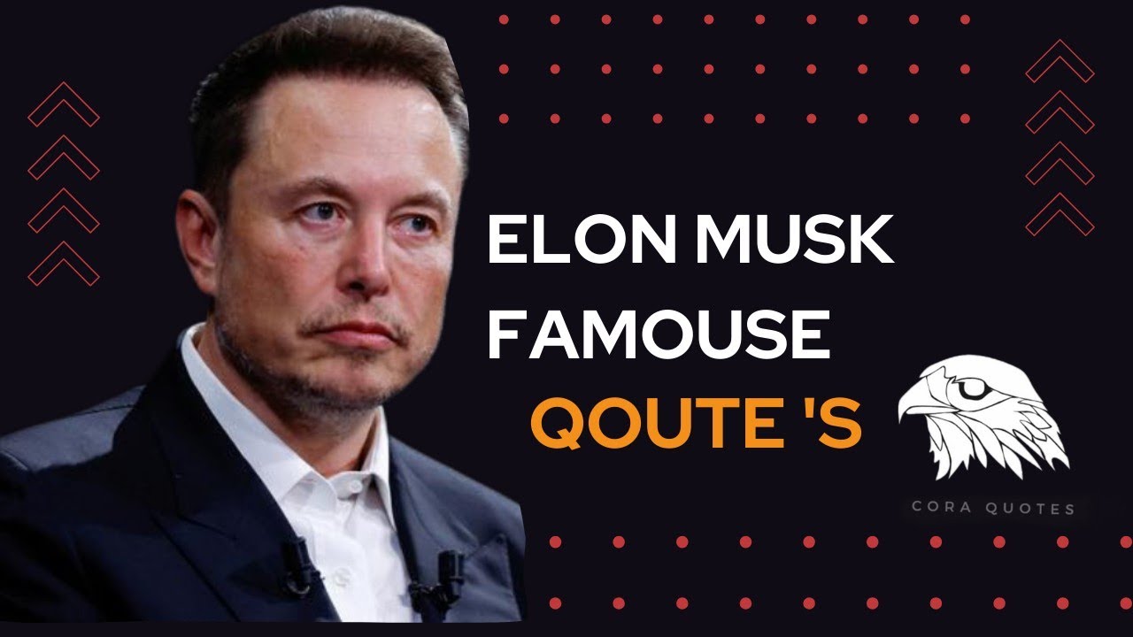 "Elon Musk: Unveiling the Wisdom Through Powerful Quotes||ELON Musk ...