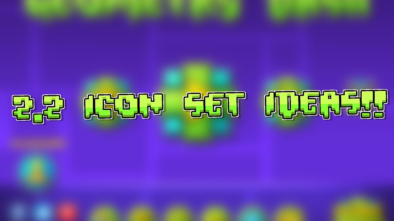 7 Unique Icon Set Ideas for Geometry Dash 2.2! - YouTube