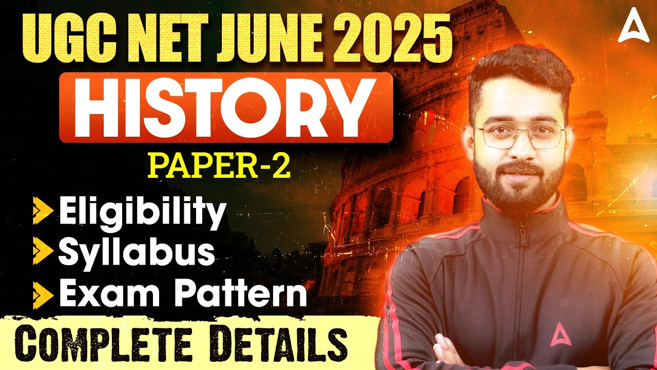 UGC NET History Paper 2 Syllabus, Eligibility, Exam Pattern | Complete ...