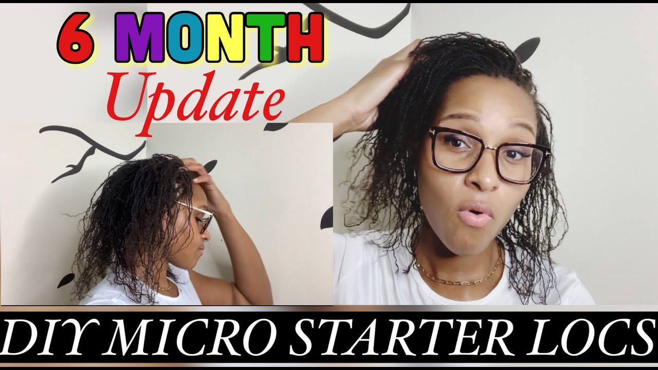6 MONTH UPDATE | DIY MICRO STARTER LOCS - YouTube