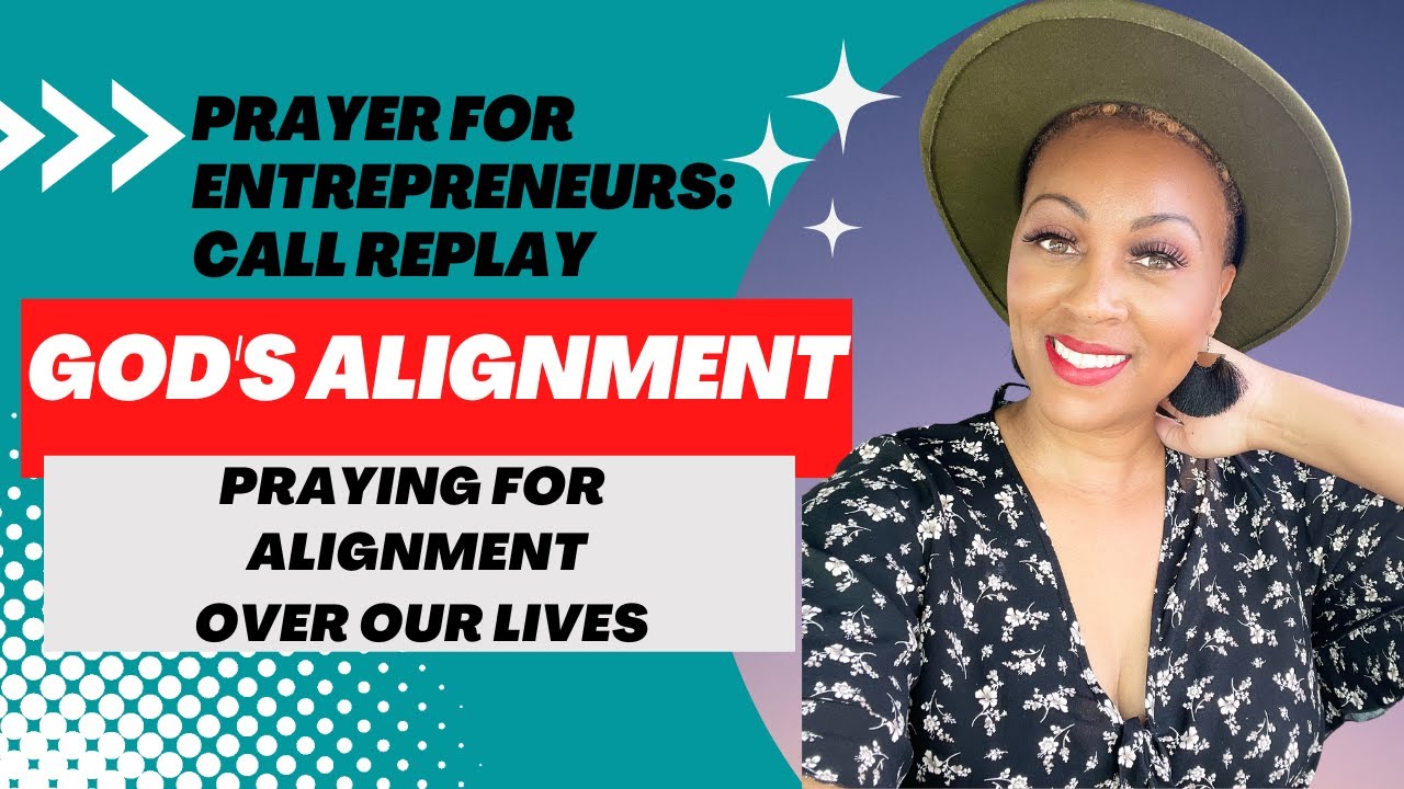 Prayer Call for Entrepreneurs: God's Alignment - YouTube