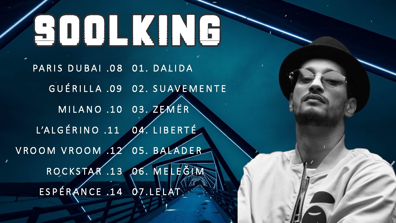 Soolking Les Grandes Chansons - Soolking Les Plus Grands Succès ...