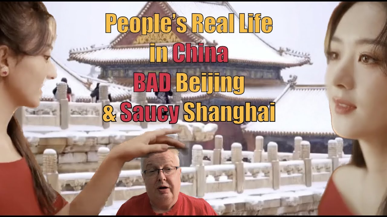 People’s Real Life in China BAD Beijing & Saucy Shanghai - YouTube