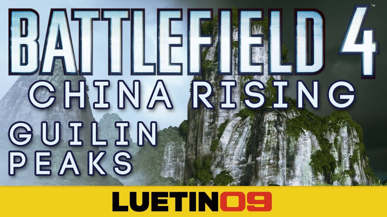 Battlefield 4 China Rising | Guilin Peaks Guide & Overview - YouTube