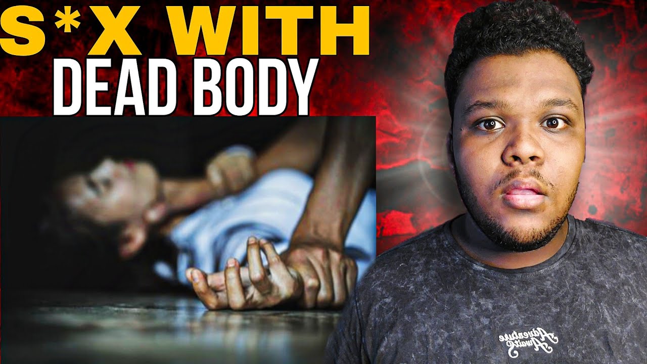 Horror Story Of A Dead Body || Man used to have s*x with her dead body - YouTube