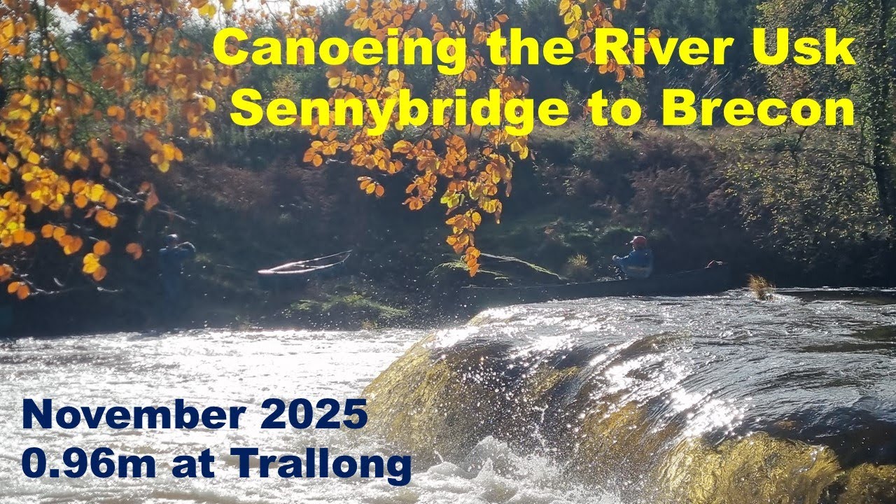 Mad River Intrigue on the River Usk: canoeing from Sennybridge to ...