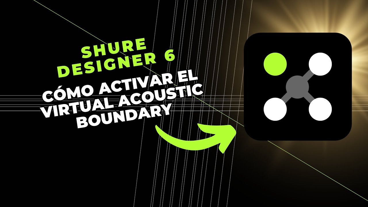 Cómo activar el Virtual Acoustic Boundary en Shure Designer 6 | EARPRO ...