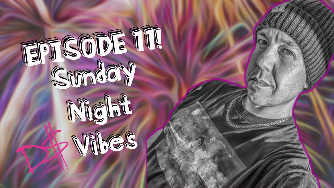Sunday Night Vibes E11 - YouTube